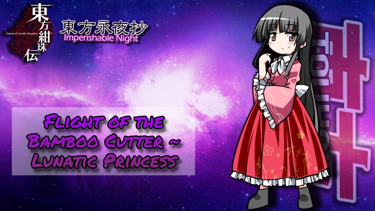 [Touhou IN Remix] Flight of the Bamboo Cutter ~ Lunatic Princess [LolK ...