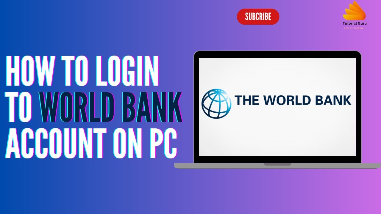 How to Login to World Bank Account on PC - YouTube
