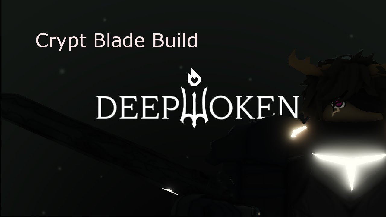 most toxic, good and brain death crypt blade build in deewpoken # ...