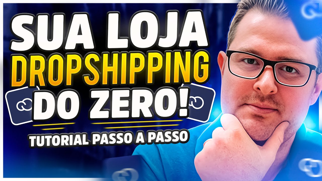 Como Criar Uma Loja De Dropshipping Do Zero Tutorial Passo A Passo Do