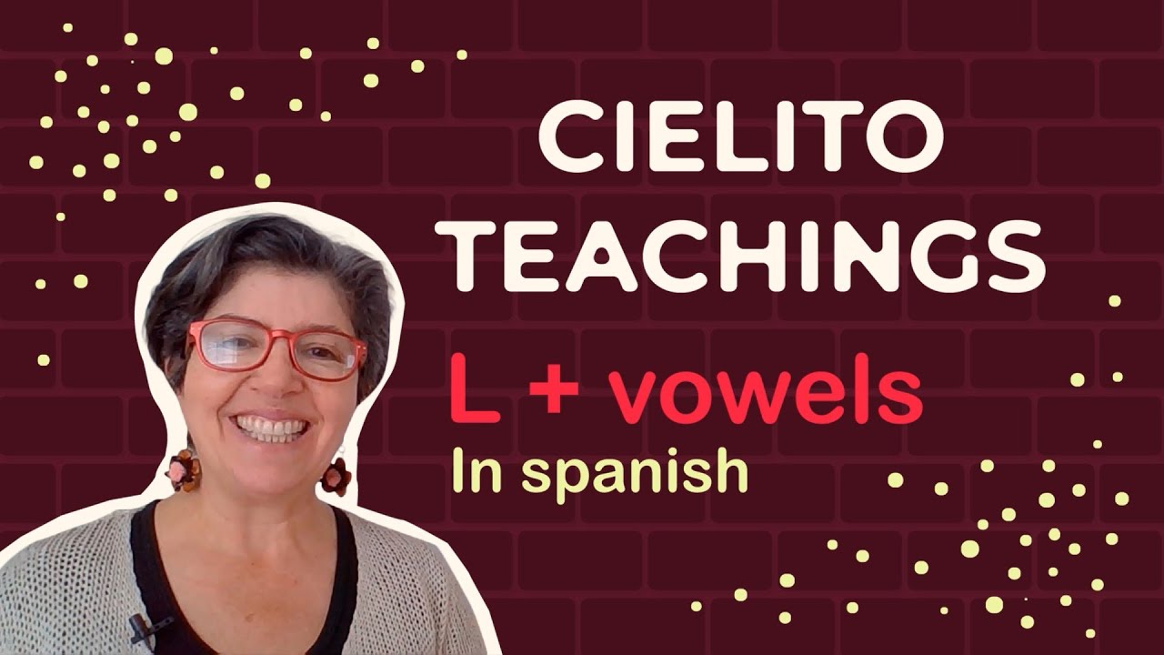 The consonant L in Spanish with the 5 Vowels how pronounce it and the ...