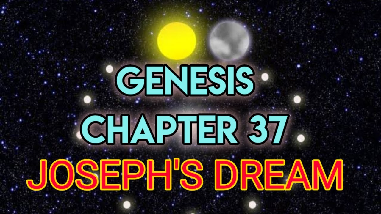 THE HOLY BIBLE | GENESIS CHAPTER 37 (KJV) - YouTube