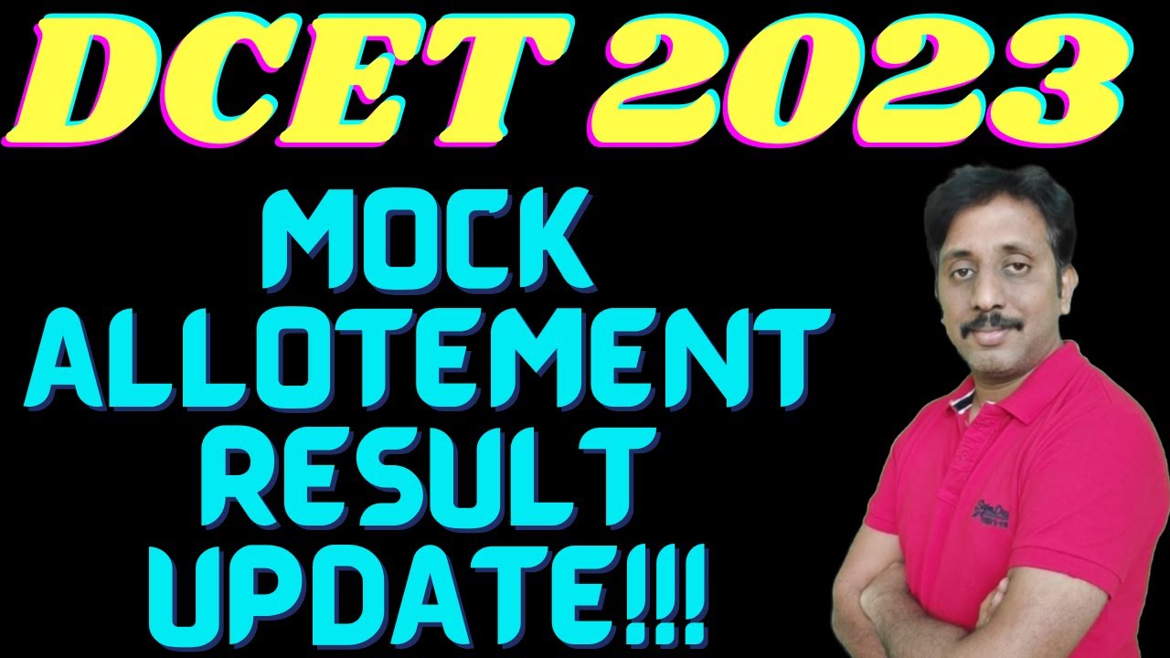 DCET 2023 MOCK ALLOTMENT RESULTS UPDATE |ND Academy for DCET Coaching ...