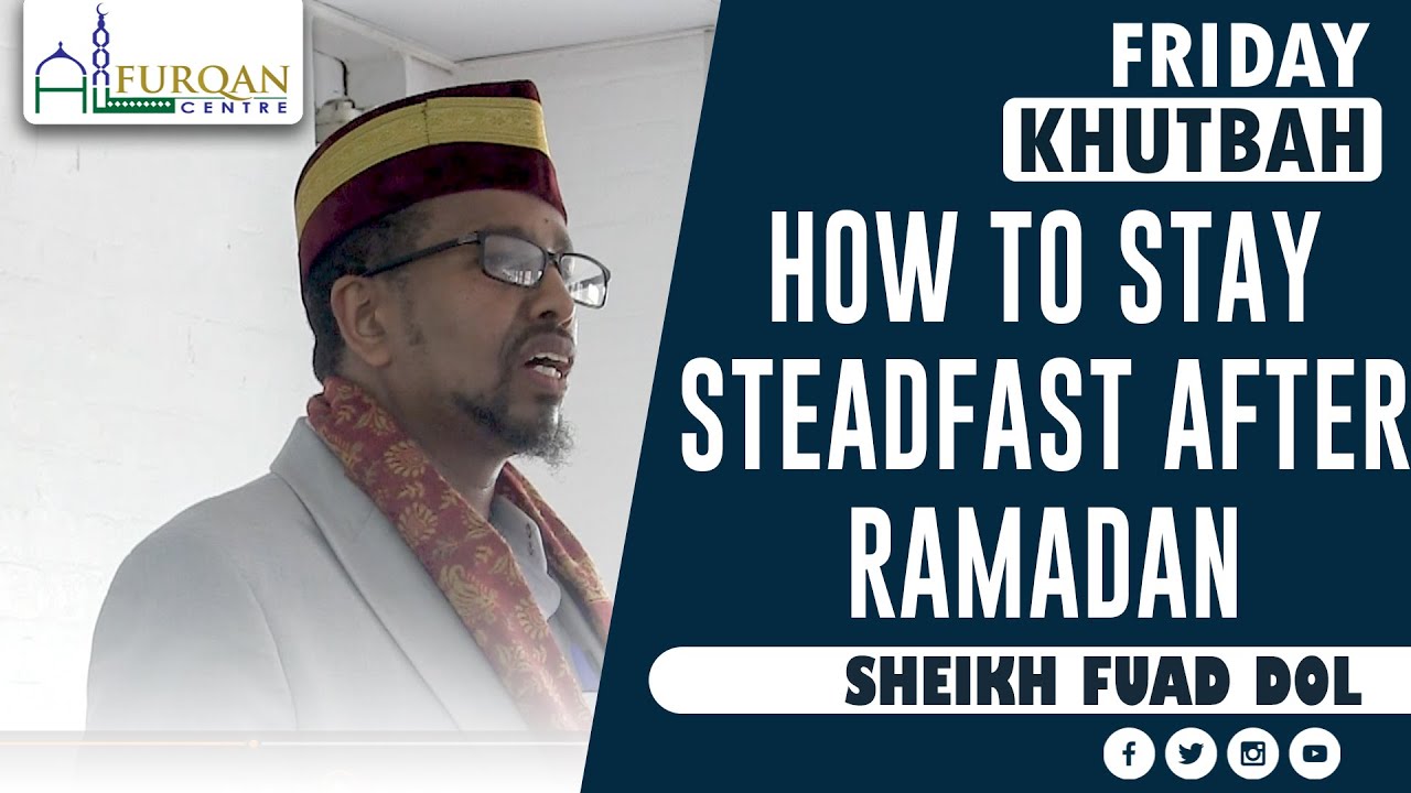Being Steadfast After Ramadan | Friday Khutbah | Sheikh Fuad Dol | 28 ...