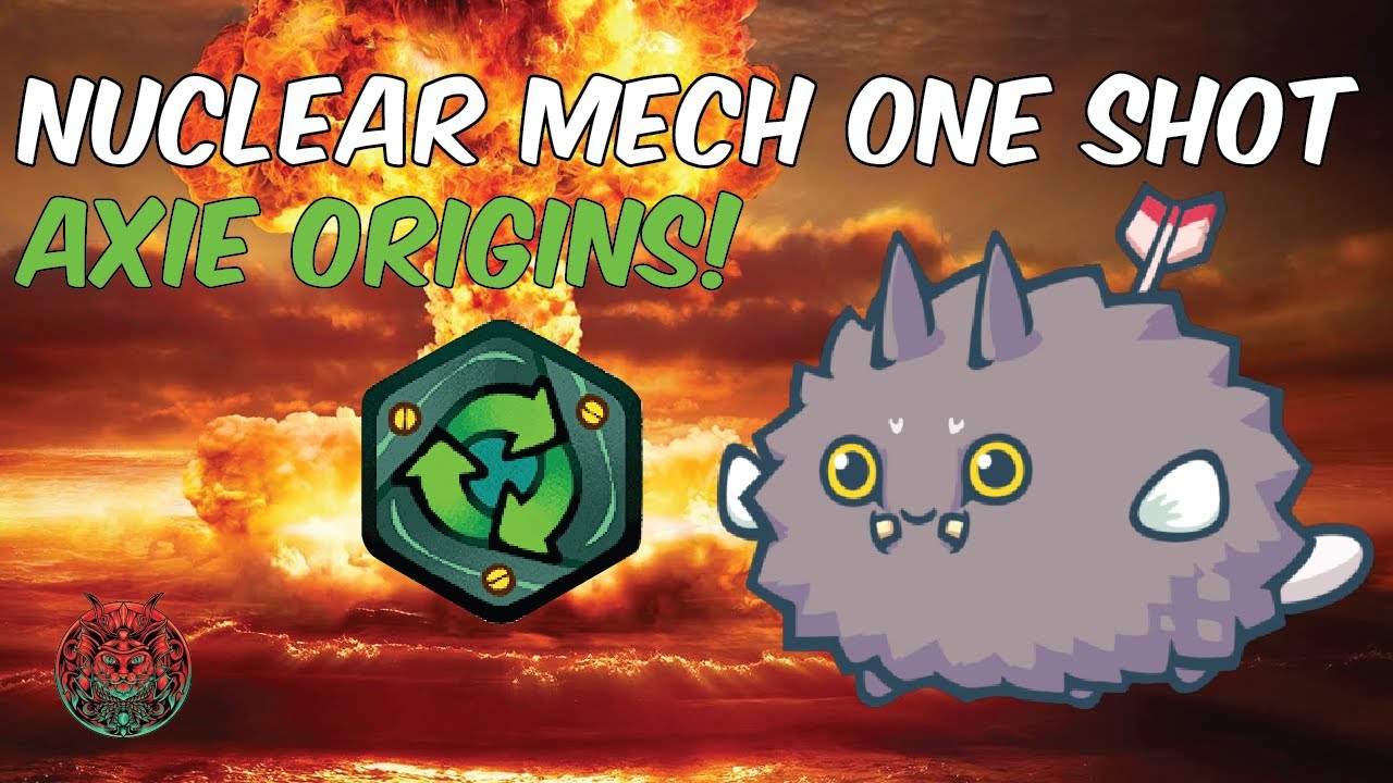 NUCLEAR MECH ONE SHOT | AXIE ORIGINS! | MEJORES BUILDS - YouTube