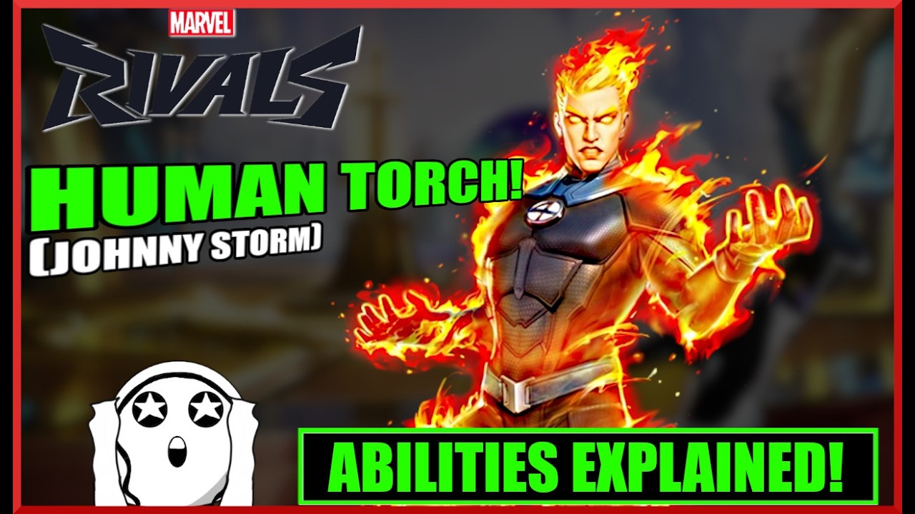 🚨 Marvel Rivals Mid Seasons Hero Human Torch! (Johnny Storm) Explained ...