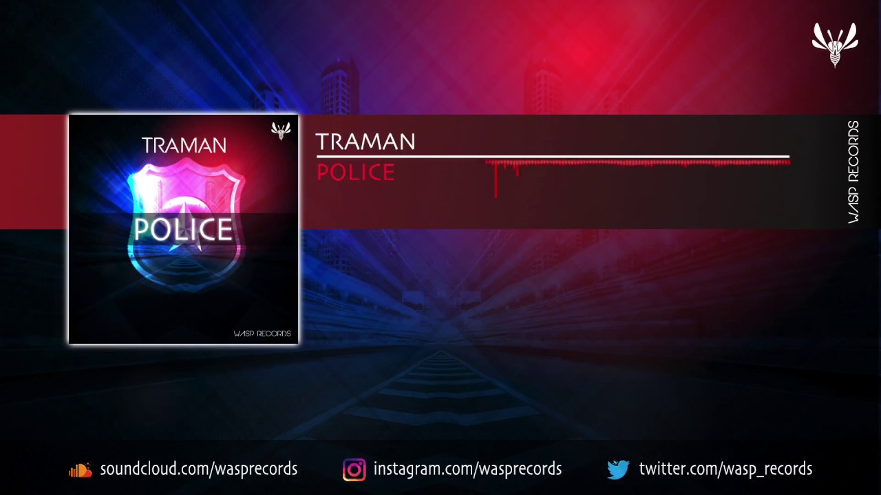TRAMAN! - Police (Original Mix) [OUT NOW] - YouTube