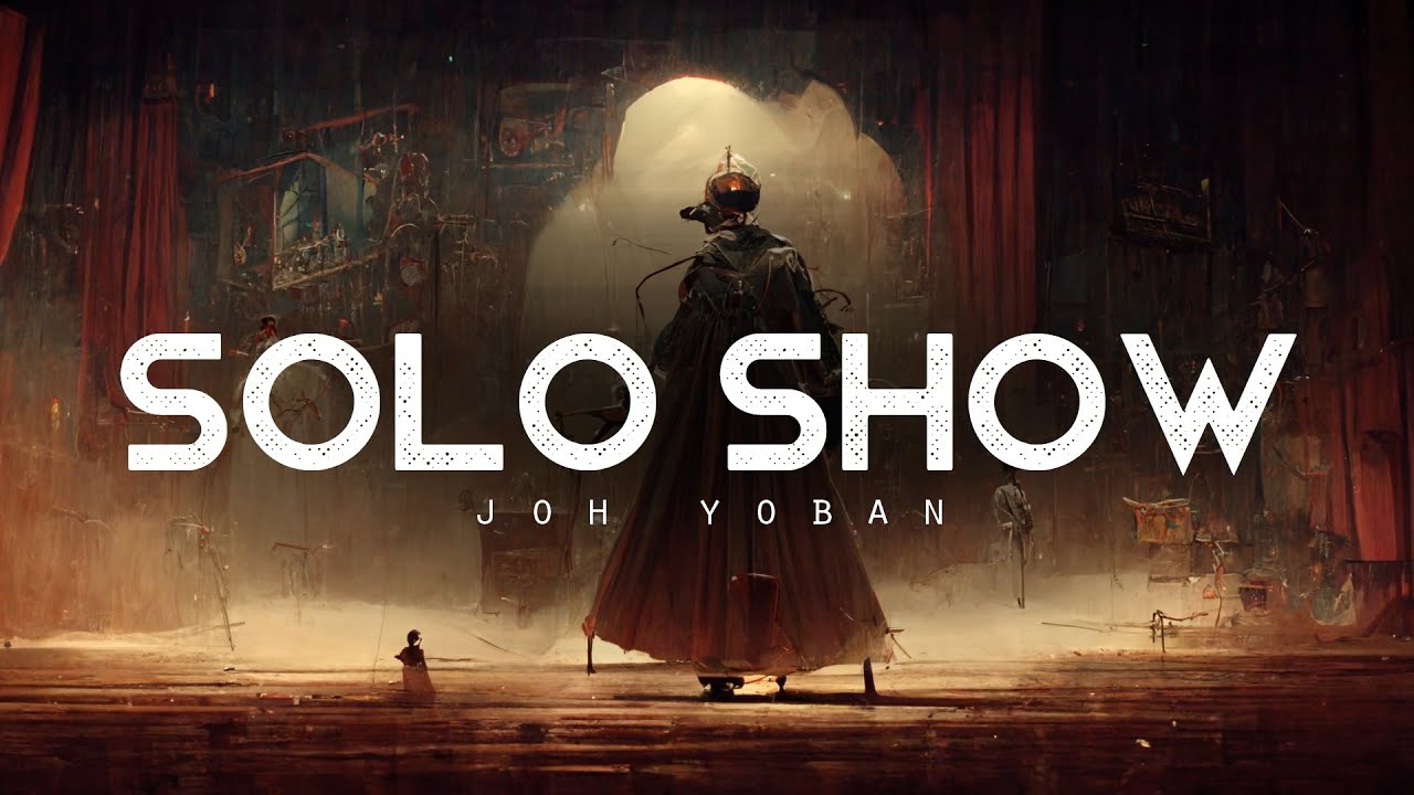 Solo Show - Joh Yoban (LYRICS) - YouTube