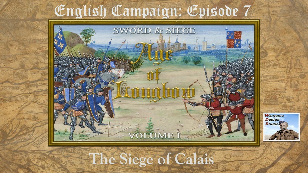 The Siege of Calais - Sword and Siege: Age of Longbow | English ...
