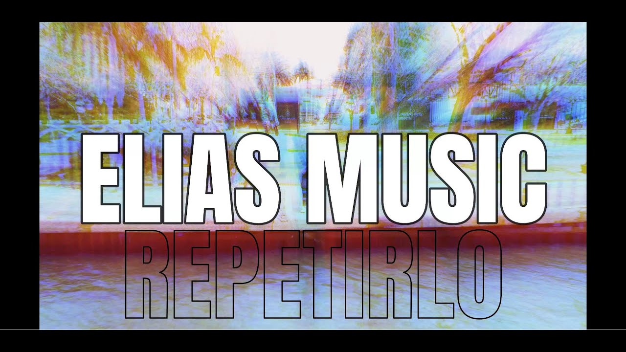 Repetirlo - Elias Music - YouTube