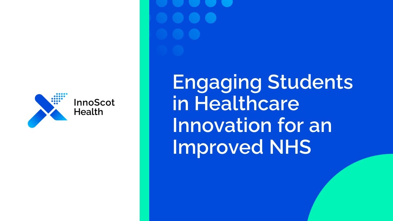Engaging Students in Healthcare Innovation for an Improved NHS with ...