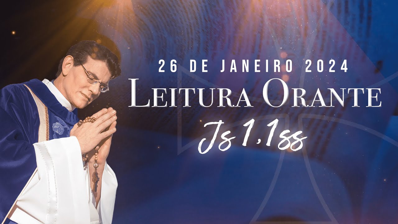 LEITURA ORANTE | Js 1,1ss | 26/01/2024| @PadreManzottiOficial - YouTube