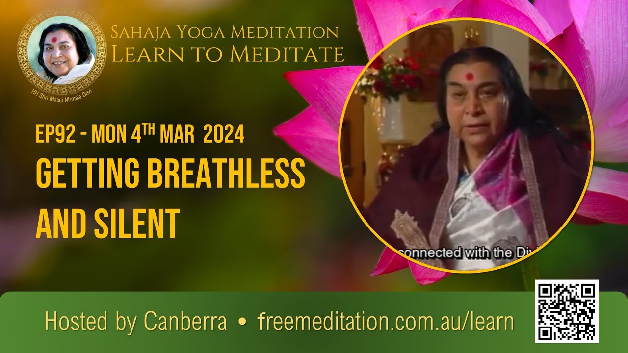 Learn to Meditate | EP92 Getting breathless and silent | From Canberra ...