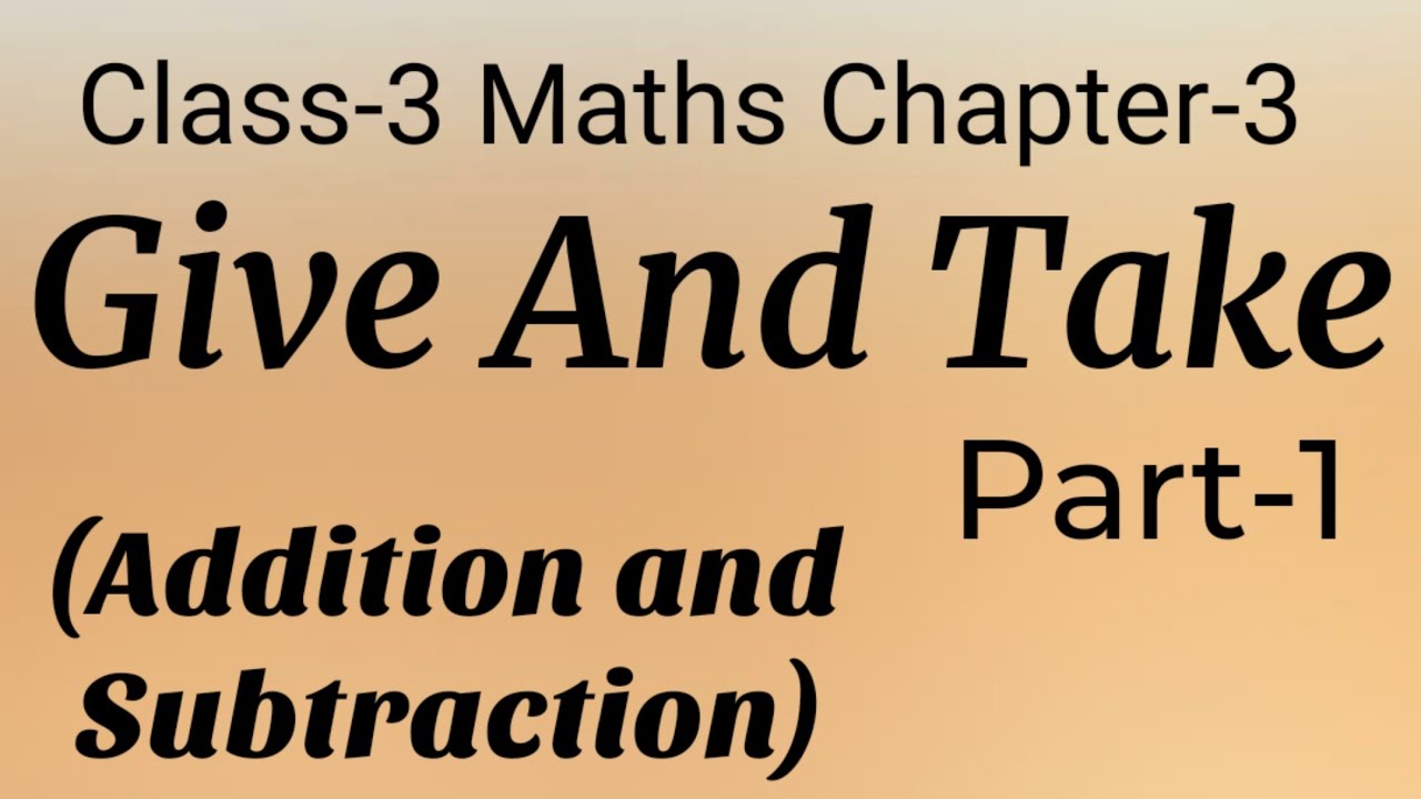 Give and Take (Part-1/2) Addition and Subtraction (Class-3 Maths ...