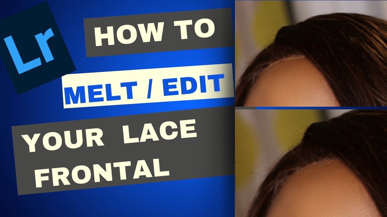 Edit Your Hairline & Lace Frontal Like a Pro in Lightroom Mobile (Easy ...