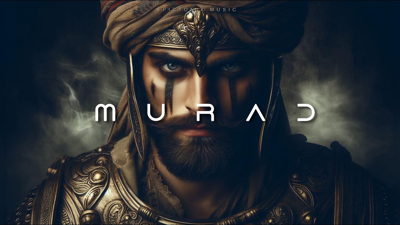 Murad | Powerful Majestic and Action War Battle Music | Epic Music ...