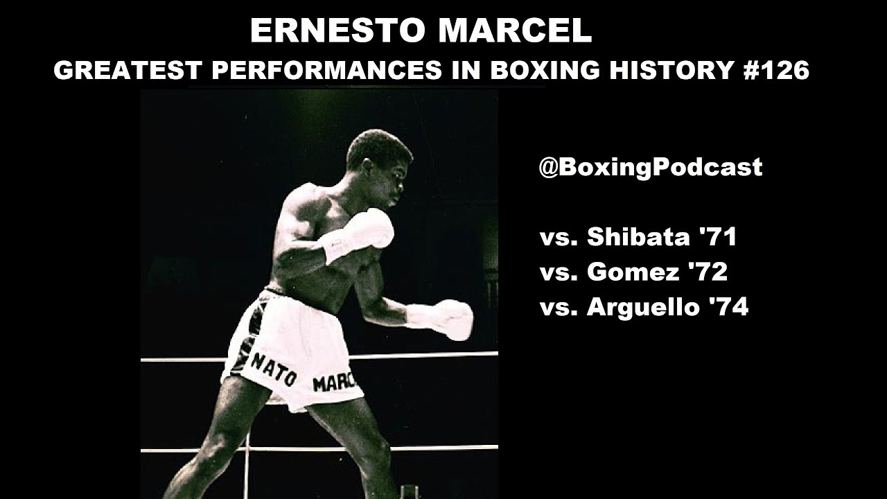 ERNESTO MARCEL: GREATEST PERFORMANCES IN BOXING HISTORY #126 - YouTube