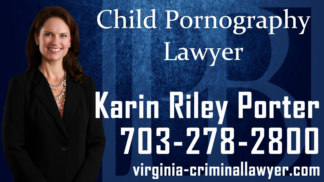 Virginia Child Pornography Lawyer | Child Pornography Attorney in ...