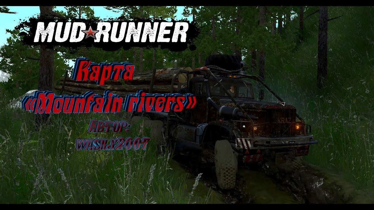 MudRunner.Карта «Mountain rivers».Автор: wasily2007 - YouTube