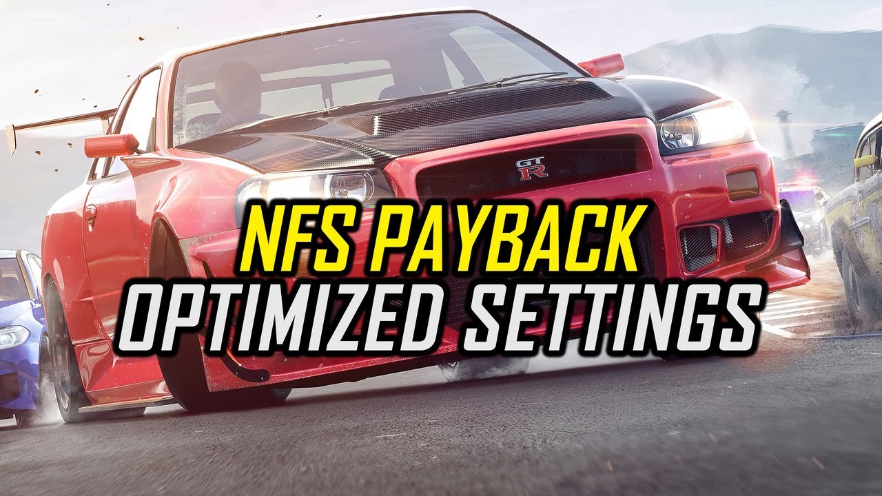 Need for Speed Payback — Optimized PC Settings for Best Performance ...
