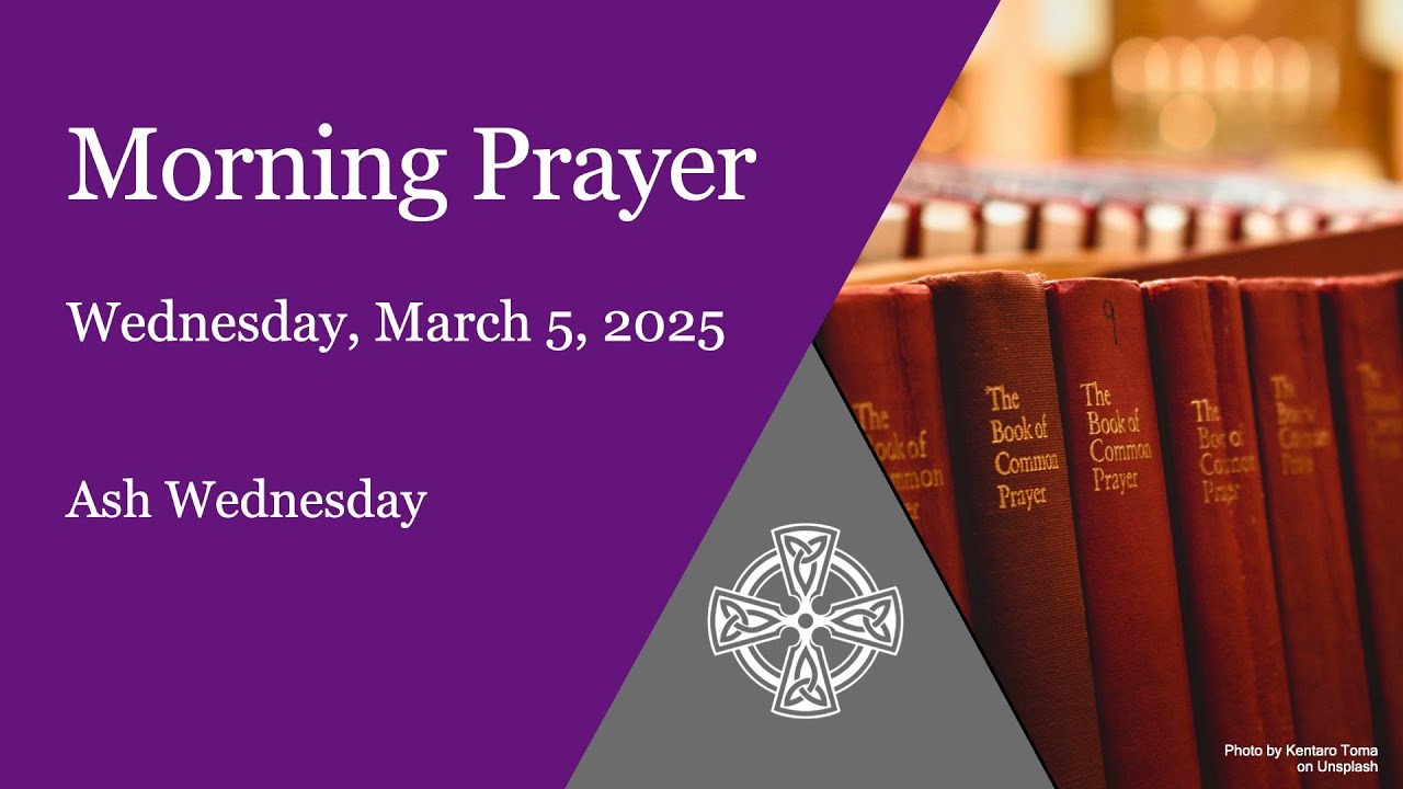 Morning Prayer, Wednesday February 5 – Ash Wednesday - YouTube