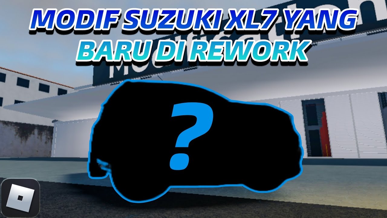 MODIF SUZUKI XL7 YANG BARU DI REWORK | ROBLOX CDID REVAMP 1.5 | - YouTube