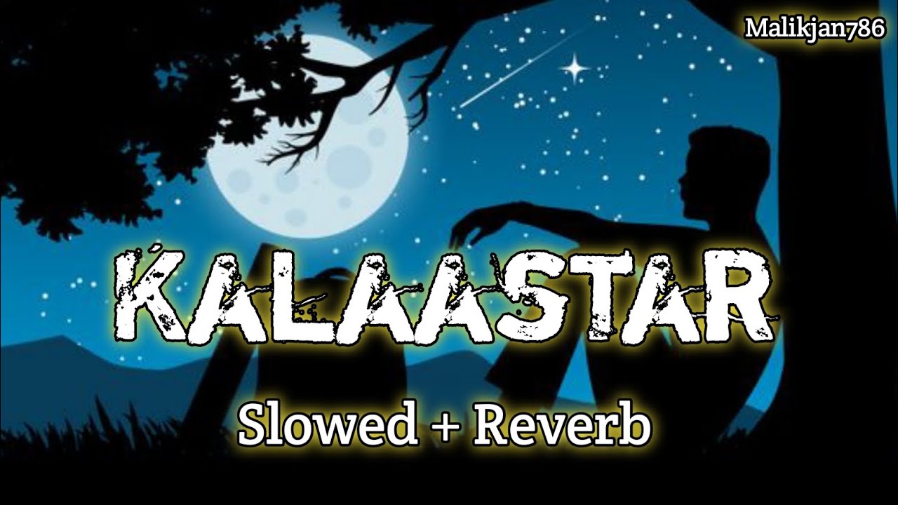 Kalaastar | Slowed Reverb | Kalaastar Lo-fi | yo yo honey singh - YouTube