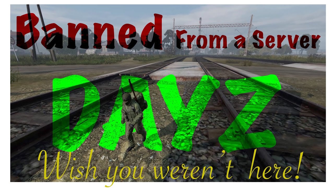 DayZ - Banned! - YouTube