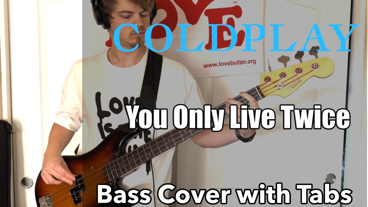 Coldplay - You Only Live Twice [Live] (Bass Cover WITH TABS) - YouTube