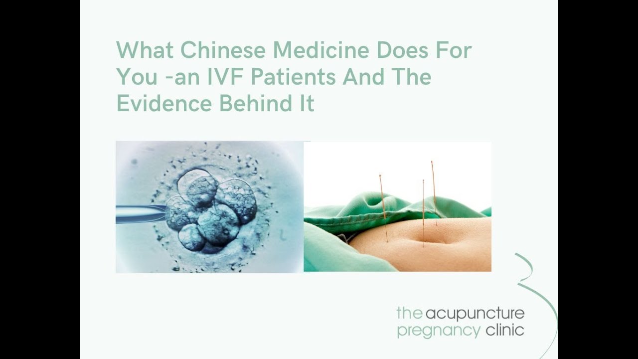 Acupuncture And Traditional Chinese Medicine For Fertility Ivf And