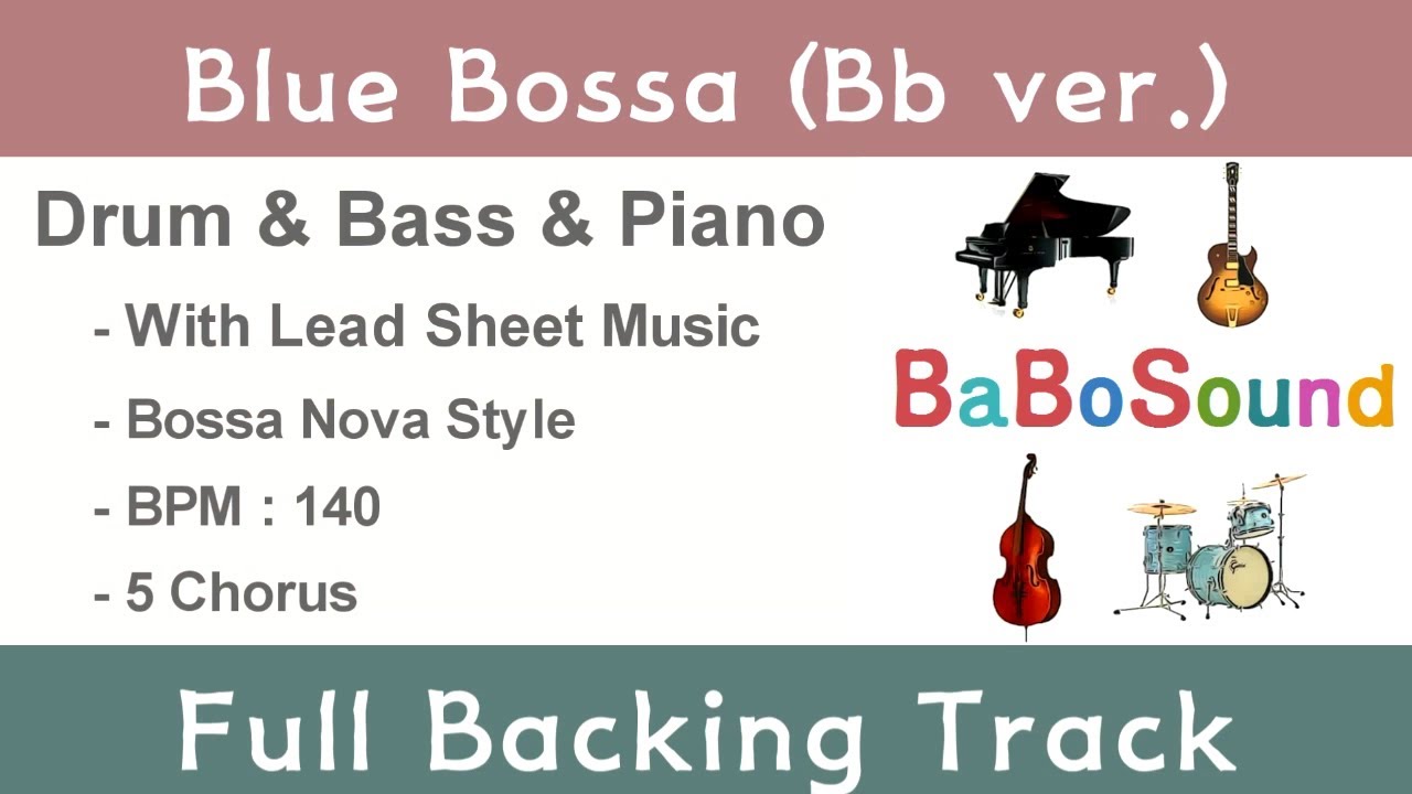 Blue Bossa / (Bb ver.) Backing Track / Drum & Bass & Piano - YouTube Music