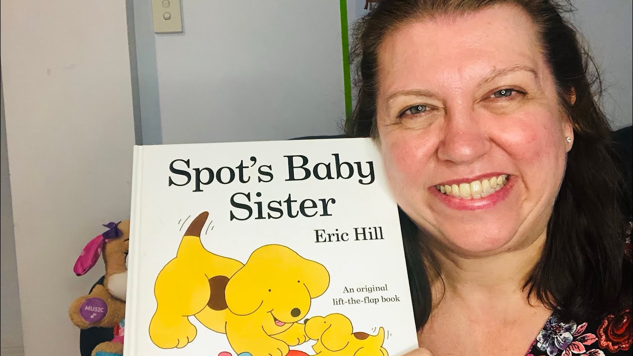 Story time with Helen reading Spot’s Baby Sister - YouTube