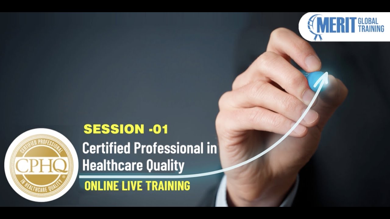 Certified Professional in Healthcare Quality (CPHQ) Online Course Demo ...