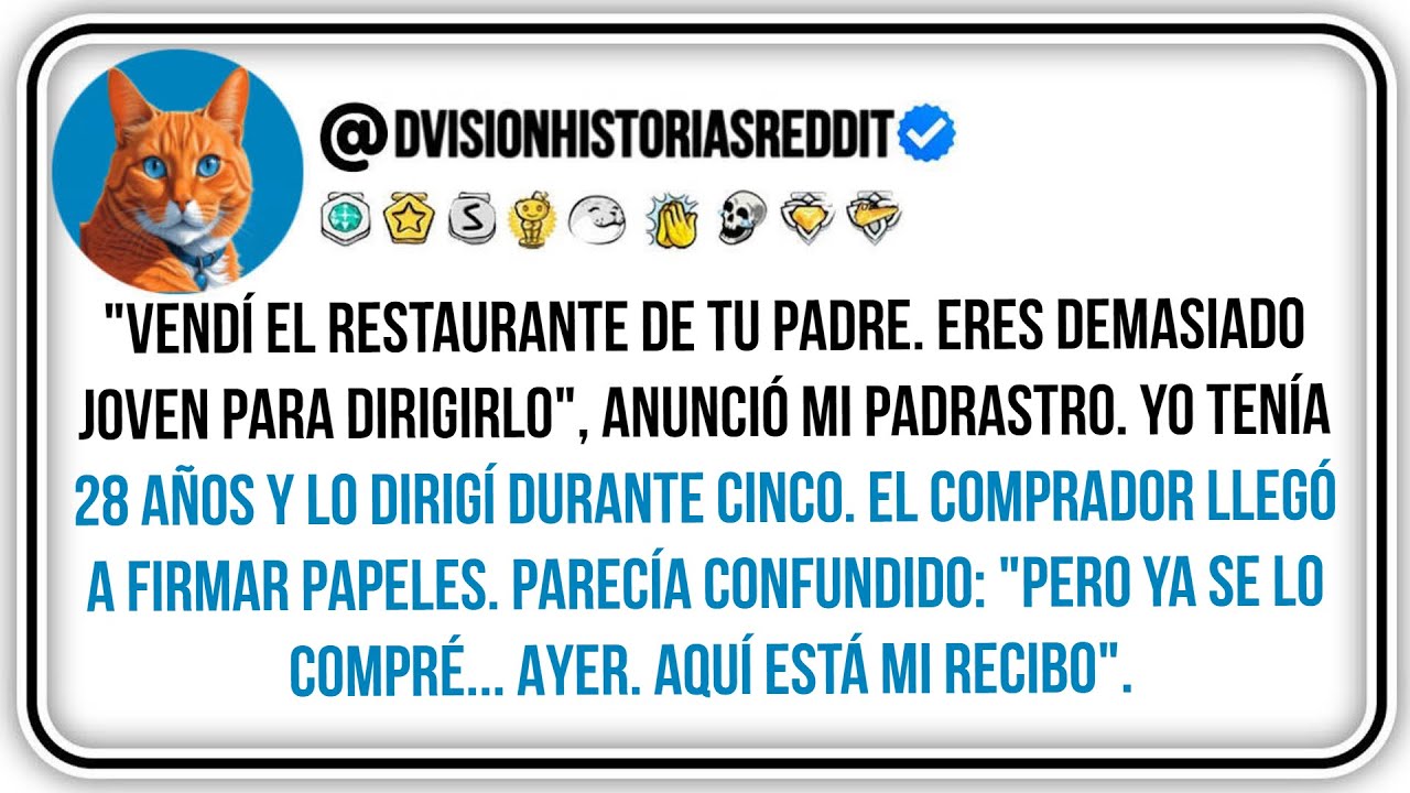 "Vendí El Restaurante De Tu Padre. Eres Demasiado Joven Para Dirigirlo ...