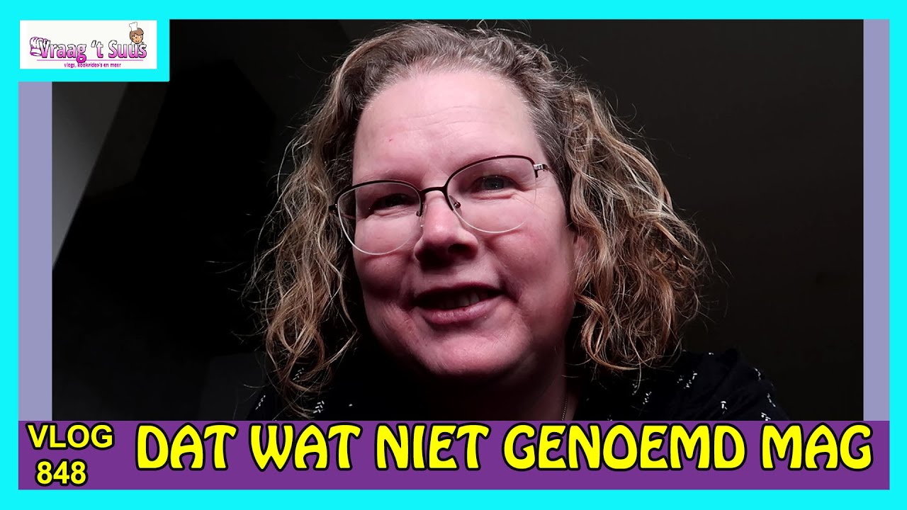 Dat wat niet genoemd mag worden | vlog 848 - YouTube