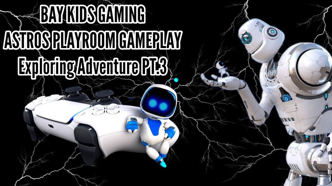 ASTRO's PLAYROOM Gameplay: Epic Adventure Continues! | Part 3 - YouTube