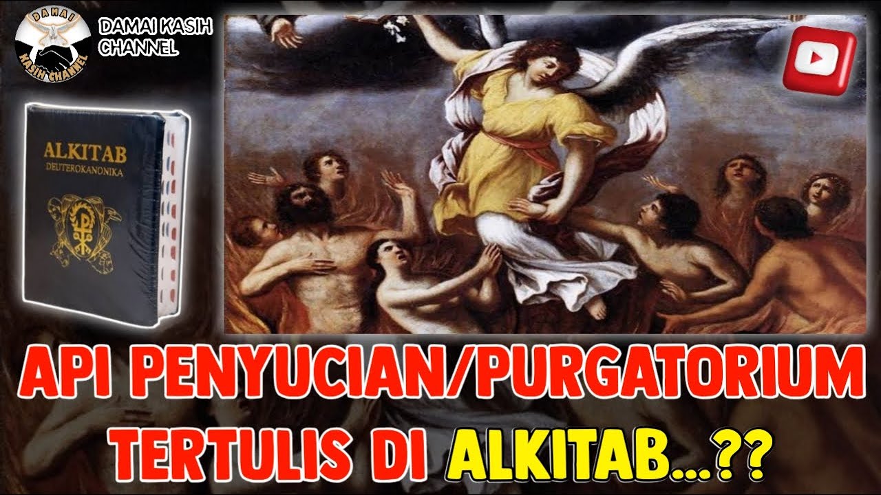 Api Penyucian/Purgatorium tertulis di Alkitab..??? II #325 -12-2024 ...
