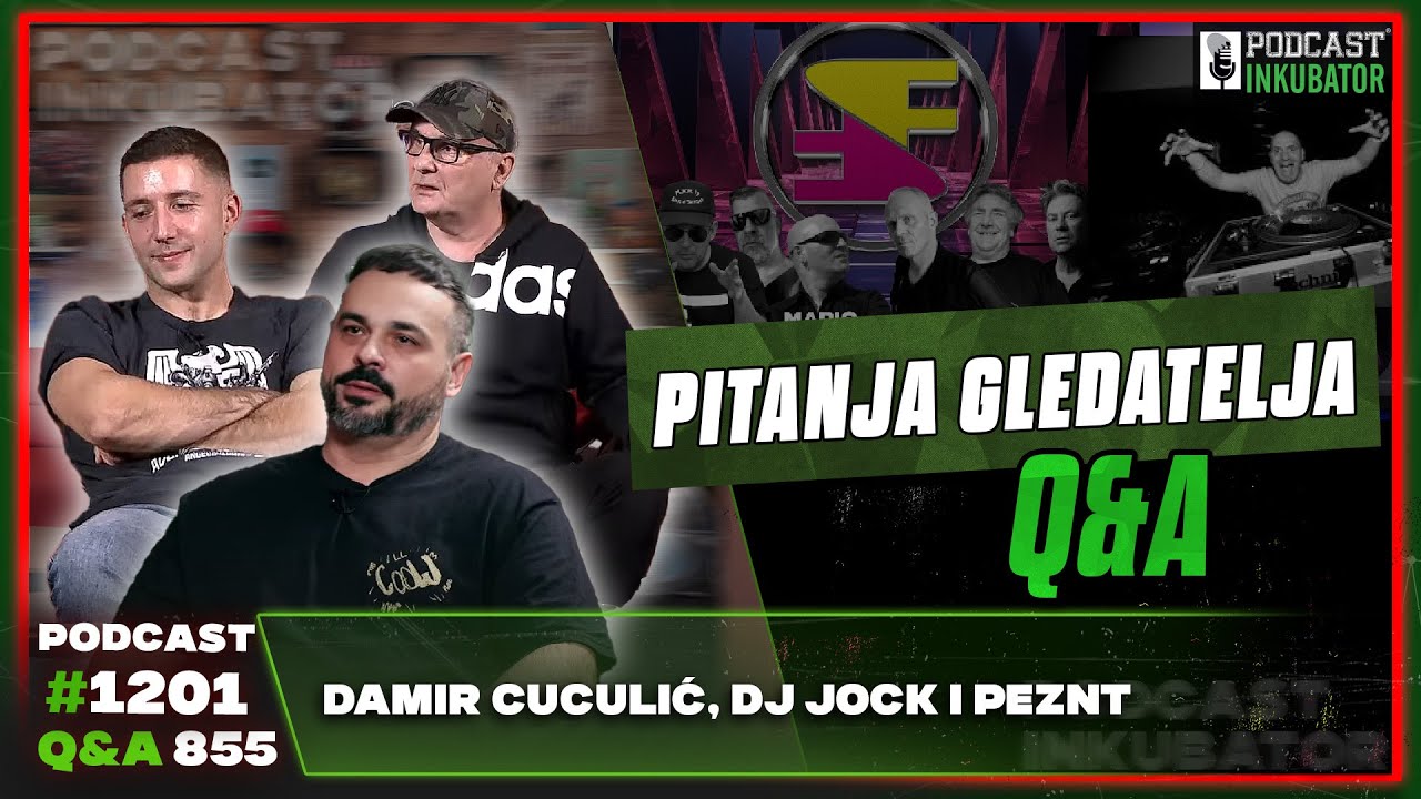 Podcast Inkubator #1201 Q&A 855 - Damir Cuculić, DJ Jock i Peznt - YouTube