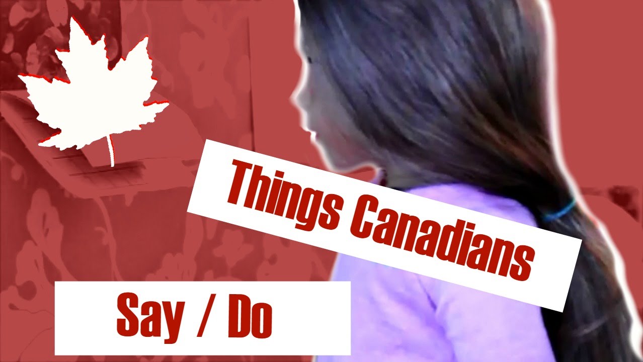 Things Canadians Say/Do! || Happy Canada Day! - YouTube