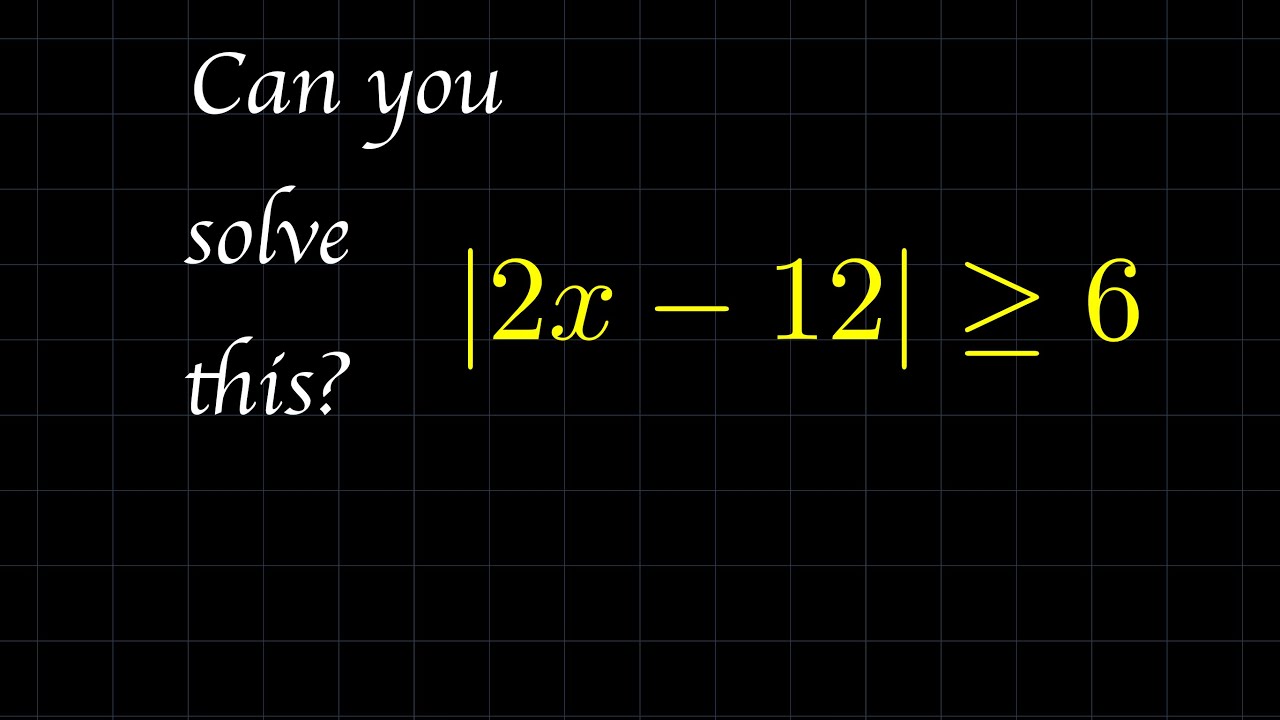Mastering Absolute Equations and Inequalities | SAT Algebra Prep - YouTube