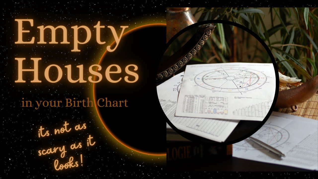 How to Understand Empty Houses in your Birth Chart to decode and ...