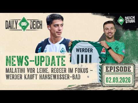 Werder-News-Update: Malatini vor Leihe, Regeer im Fokus – SVW kauft Hansewasser-Bad samt Grundstück!