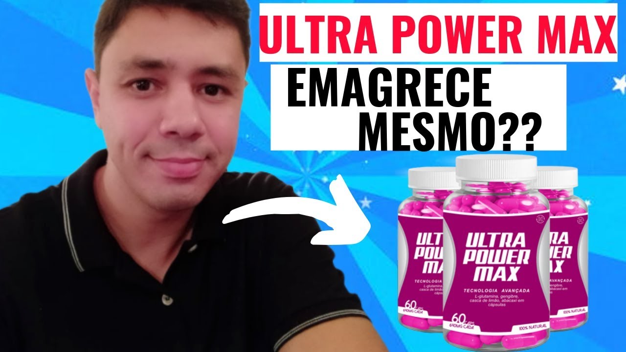 ULTRA POWER MAX Funciona Emagrece Mesmo ULTRA POWER MAX Emagrecedor É ...