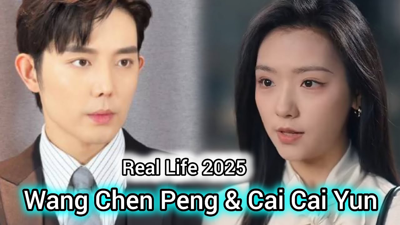 WANG CHEN PENG AND CAI CAI YUN REAL LIFE 2025 - YouTube