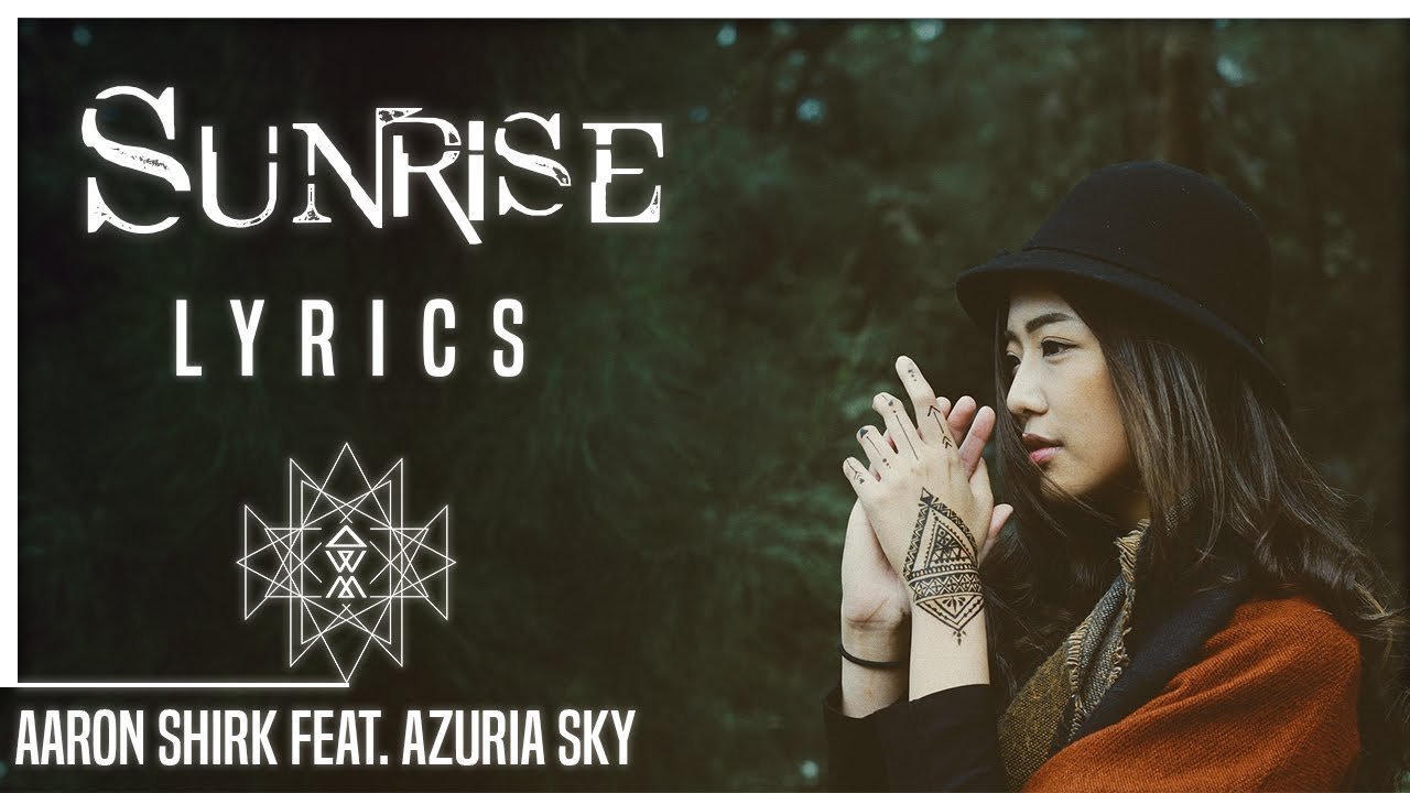 Sunrise - Aaron Shirk feat. Azuria Sky [ Lyrics ] | AWM Copyright Free ...