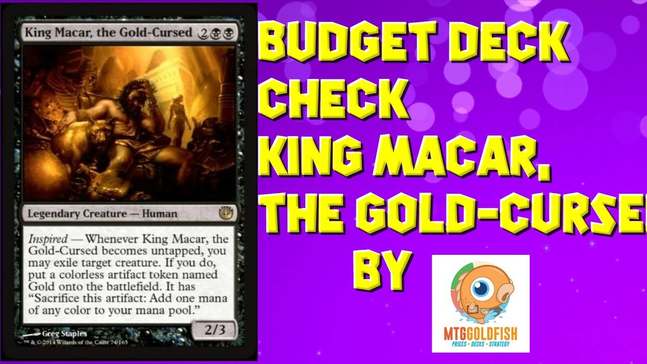 Budget Deck Check King Macar, the Gold-Cursed - YouTube