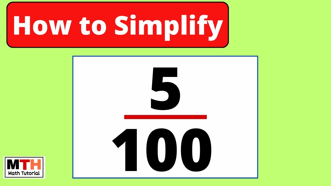 How to simplify the fraction 5/100 || 5/100 Simplified - YouTube
