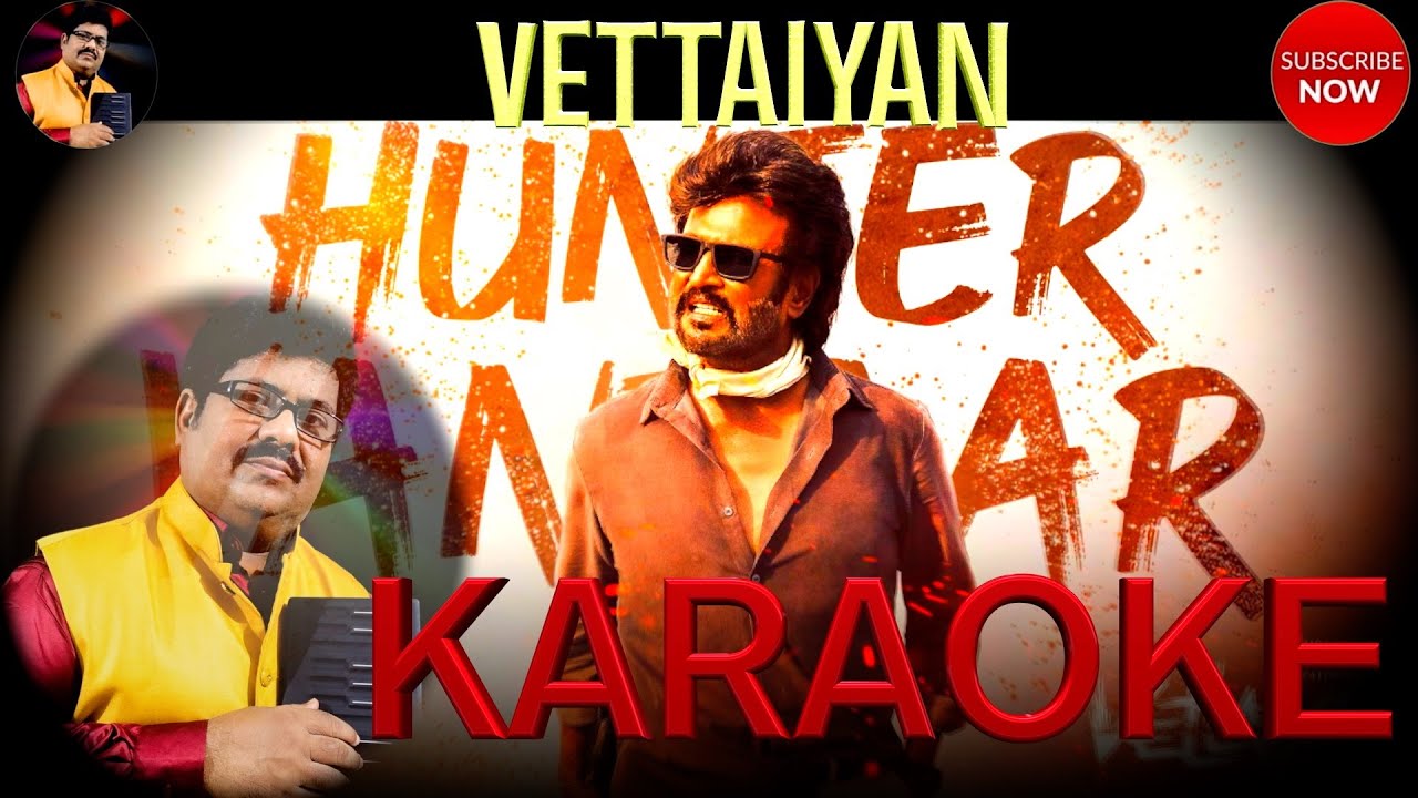 HUNTER karaoke VANTAAR KARAOKE Vettaiyan THE HUNTER KARAOKE ...