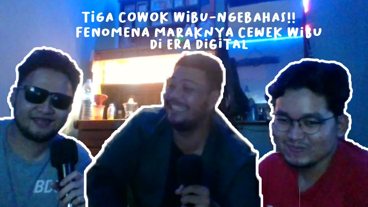#wibu Tiga Cowok Wibu Eps 2 - Fenomena Langka!!MARAKNYA CEWEK MENGAKU ...