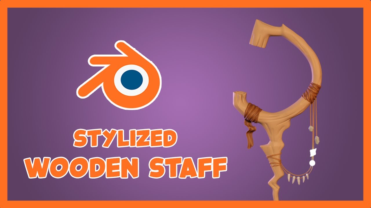 Create a Stylized Wooden Staff - Part 1 Blocking | Beginners Tutorial ...